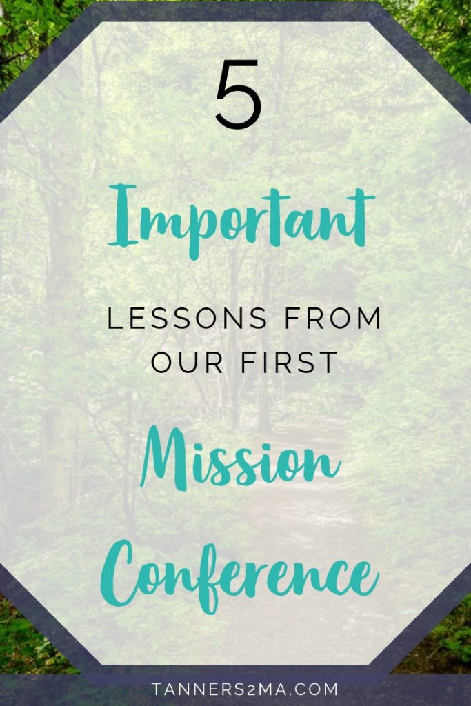 5 Important Lessons Learned from Our First Mission Conference - Tanners ...